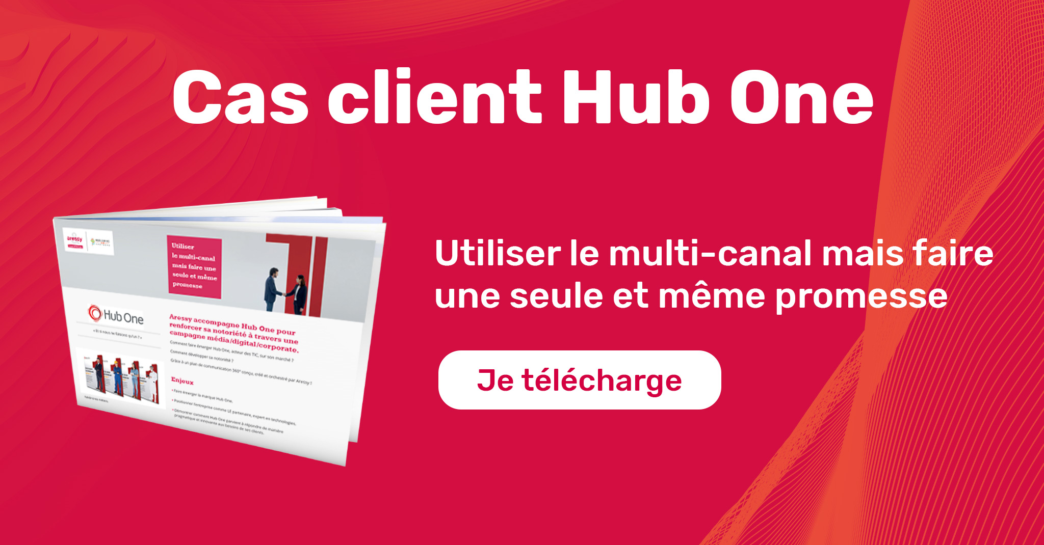 Aressy - Cas Client - Hub One